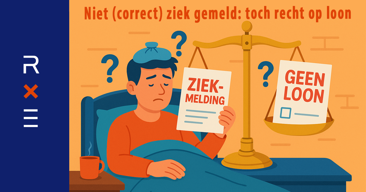 Niet (correct) ziek gemeld: toch recht op loon - Rutten x Welling Advocaten